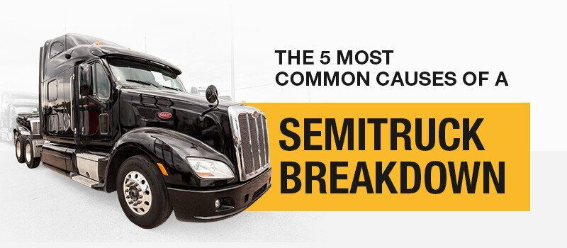 The 5 Most Common Causes of a Semitruck Breakdown